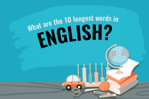 What Are The 10 Longest Words In English | UTS